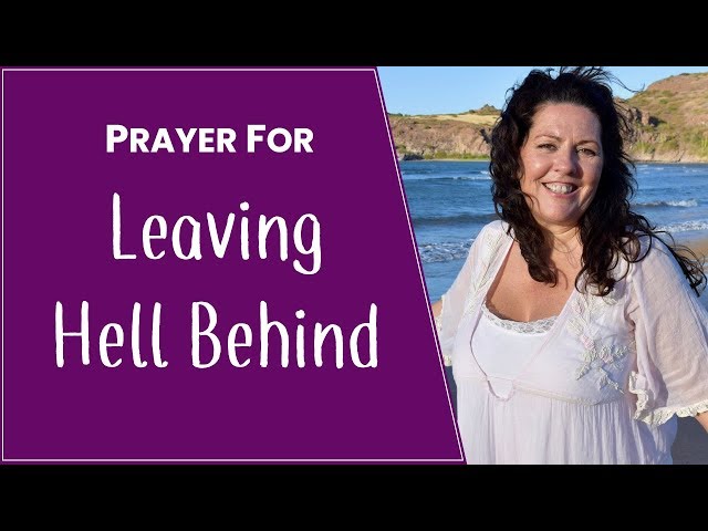 Prayer For Leaving Hell Behind - Power of Love Ministry